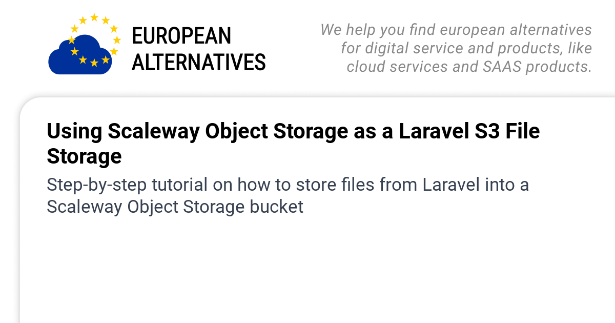 Using Scaleway Object Storage as a Laravel S3 File Storage | European ... Using Scaleway Object Storage as a Laravel S3 File Storage | European ...